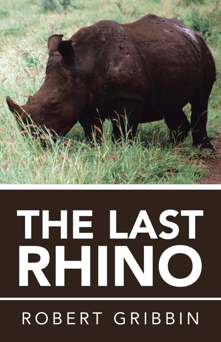 Gribbin 2020 Last Rhino — Rhino Resource Center